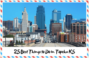 The 25 Best Things to Do in Topeka, Kansas